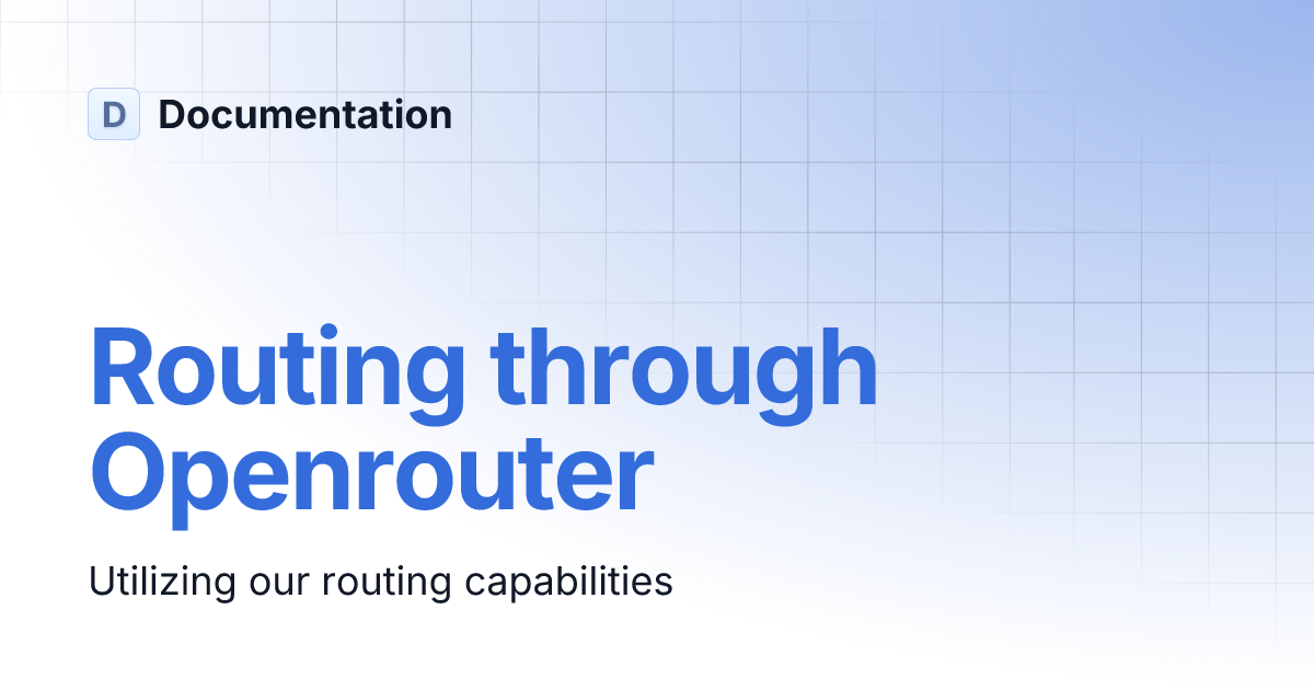 Routing through Openrouter | Documentation